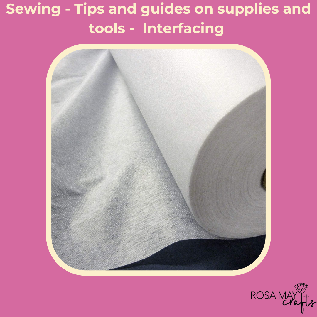 A Basic Guide to Interfacing - Rosa May Crafts