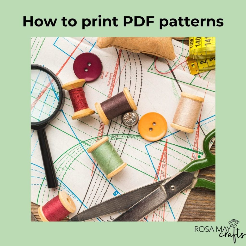 How to print your PDF patterns - Rosa May Crafts
