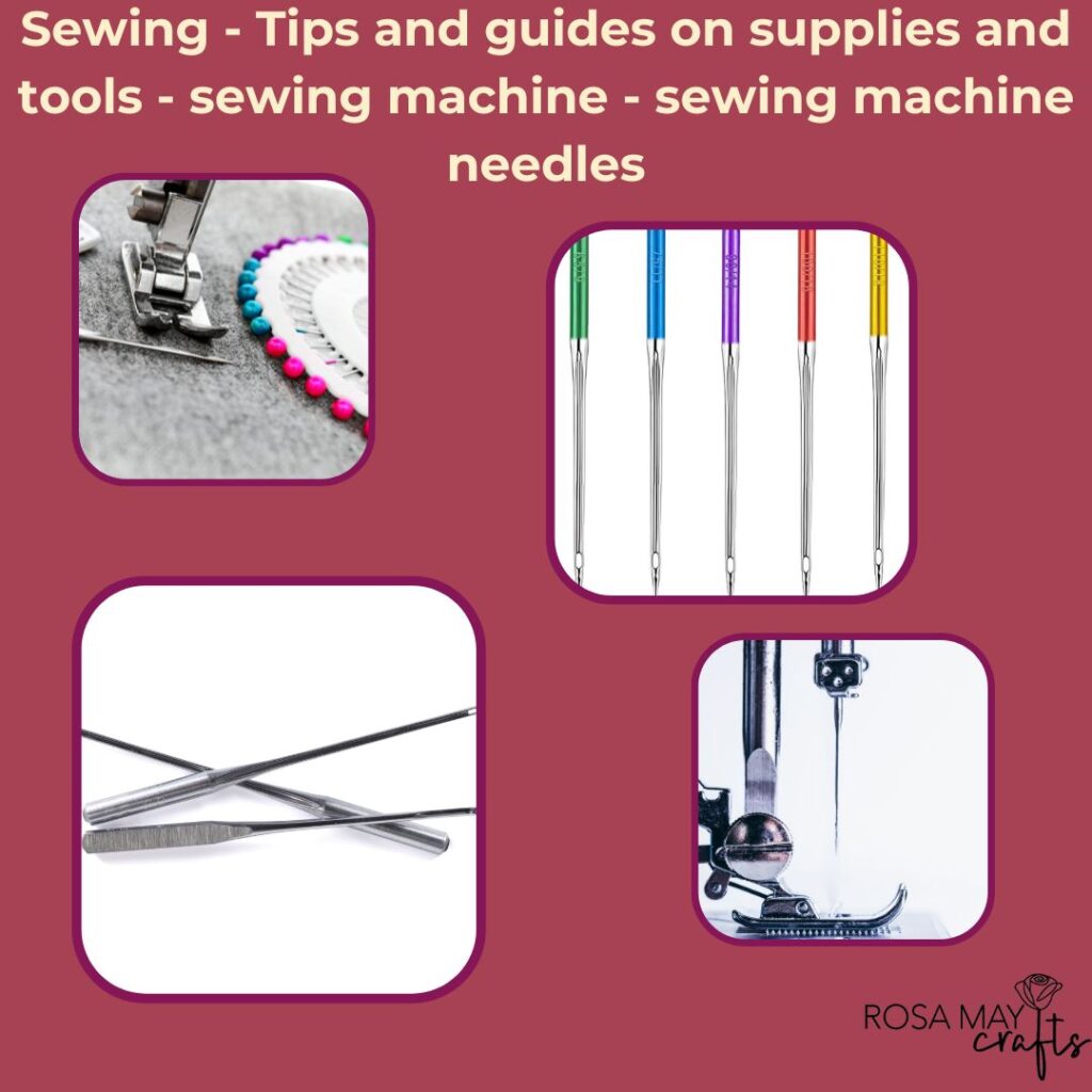Sewing machine needles - basic guide - Rosa May Crafts